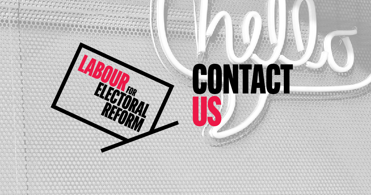Contact Us - Labour Campaign for Electoral Reform