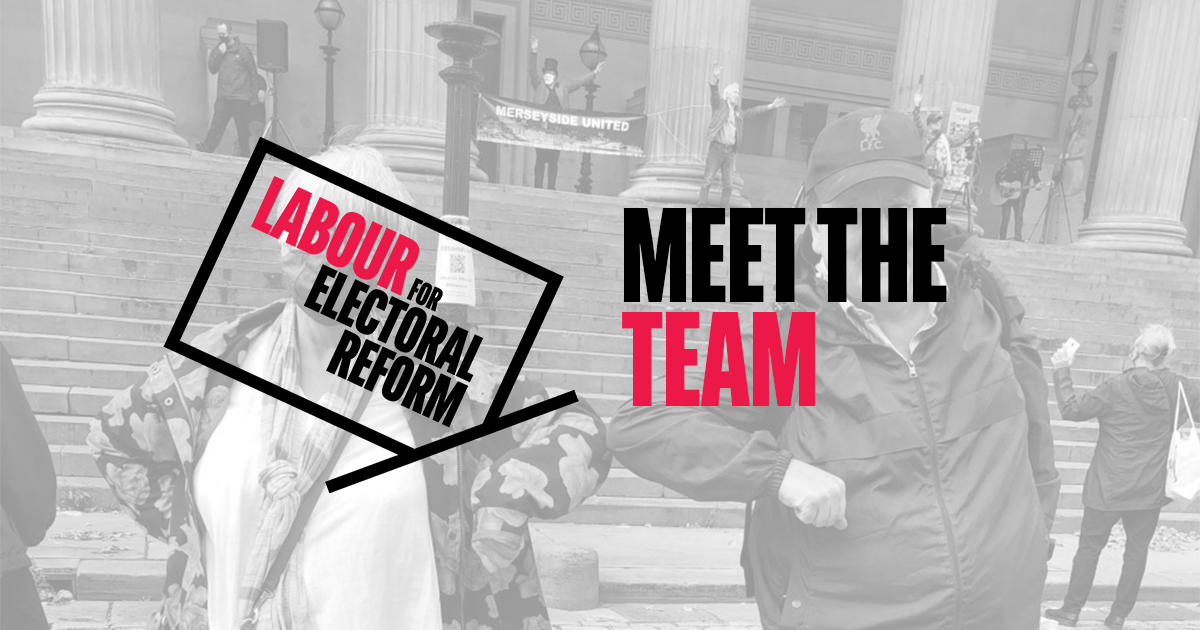 Meet the Team - Labour Campaign for Electoral Reform